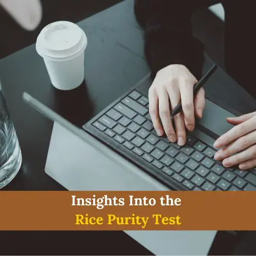 Insights Into the Rice Purity Test: History, Trends, and What Your ...